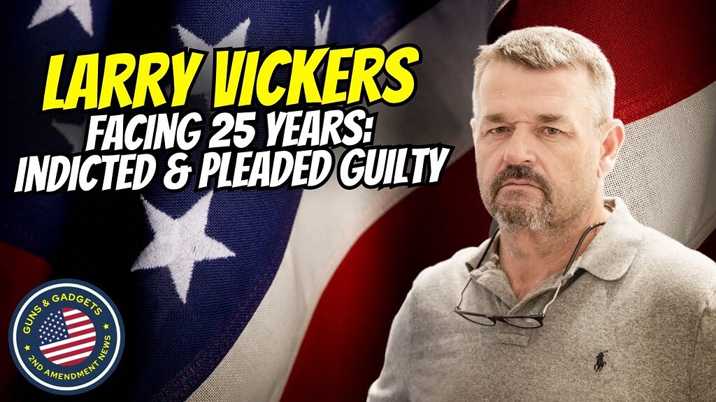 Wow! - Larry Vickers Indicted. - 2 舞刀弄枪 器材技术 - 枪友会